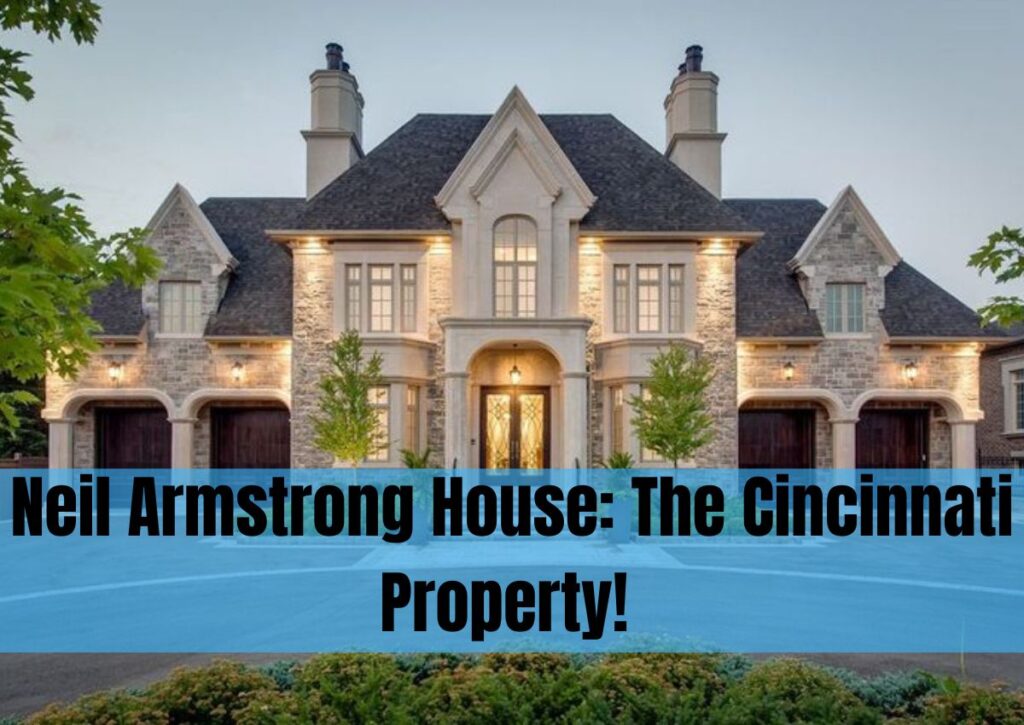 Neil Armstrong House: The Cincinnati Property!